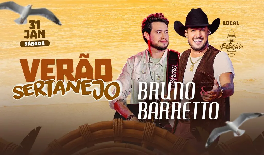 VERÃO SERTANEJO - BRUNO E BARRETO - Zé do Ingresso